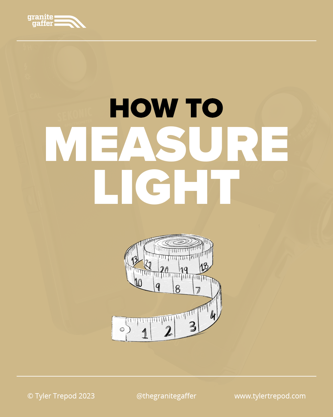 guide: how to measure light - TYLER TREPOD | DENVER, COLORADO GAFFER